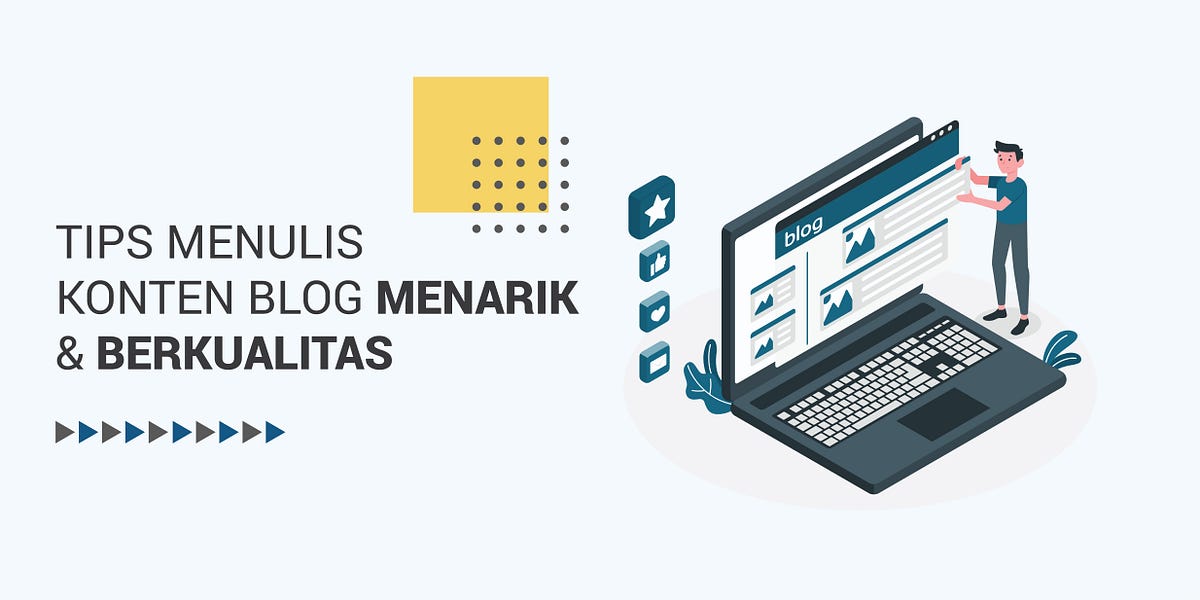 Tips Menulis Konten Blog yang Menarik dan Berkualitas | by Digitumo.com ...