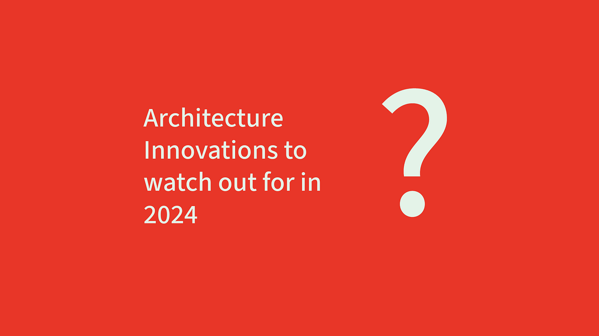 Architectural Innovations to look out for in 2024, Embracing Cloud, IoT ...