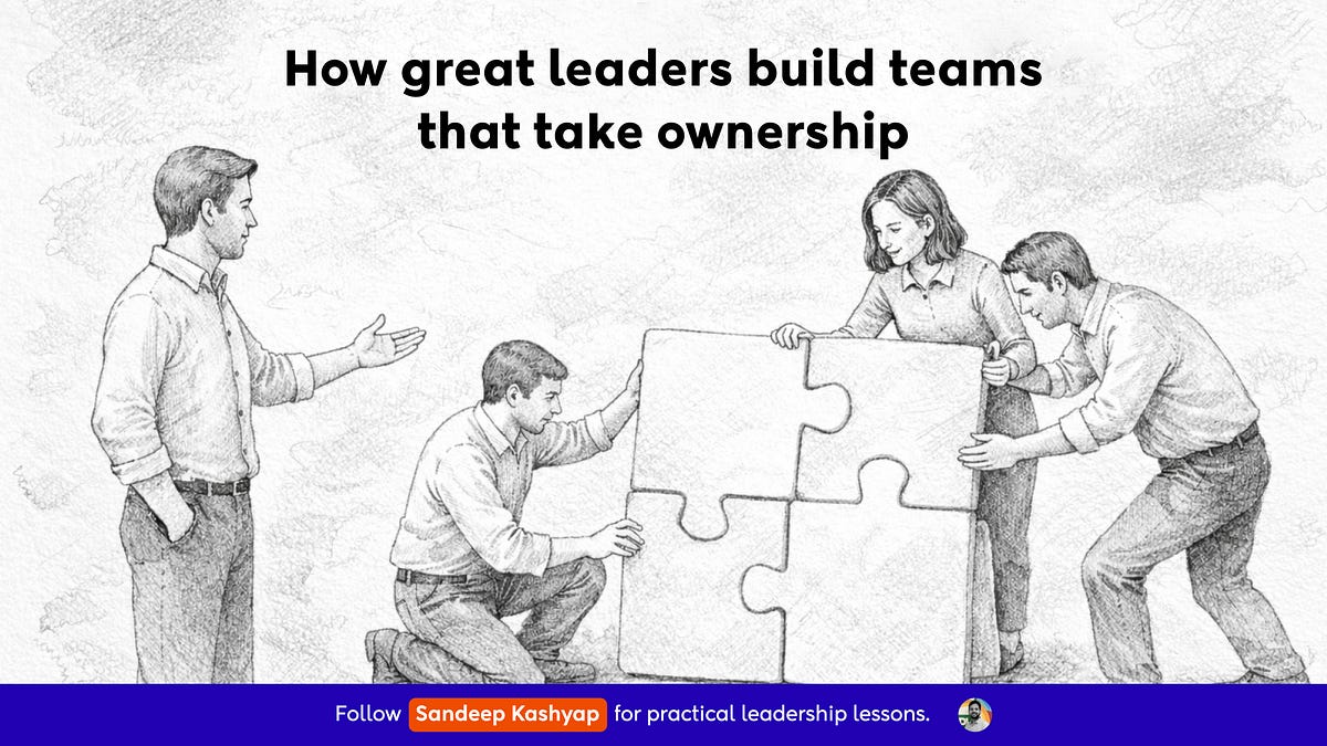 How great leaders build teams that take ownership | by Sandeep Kashyap ...
