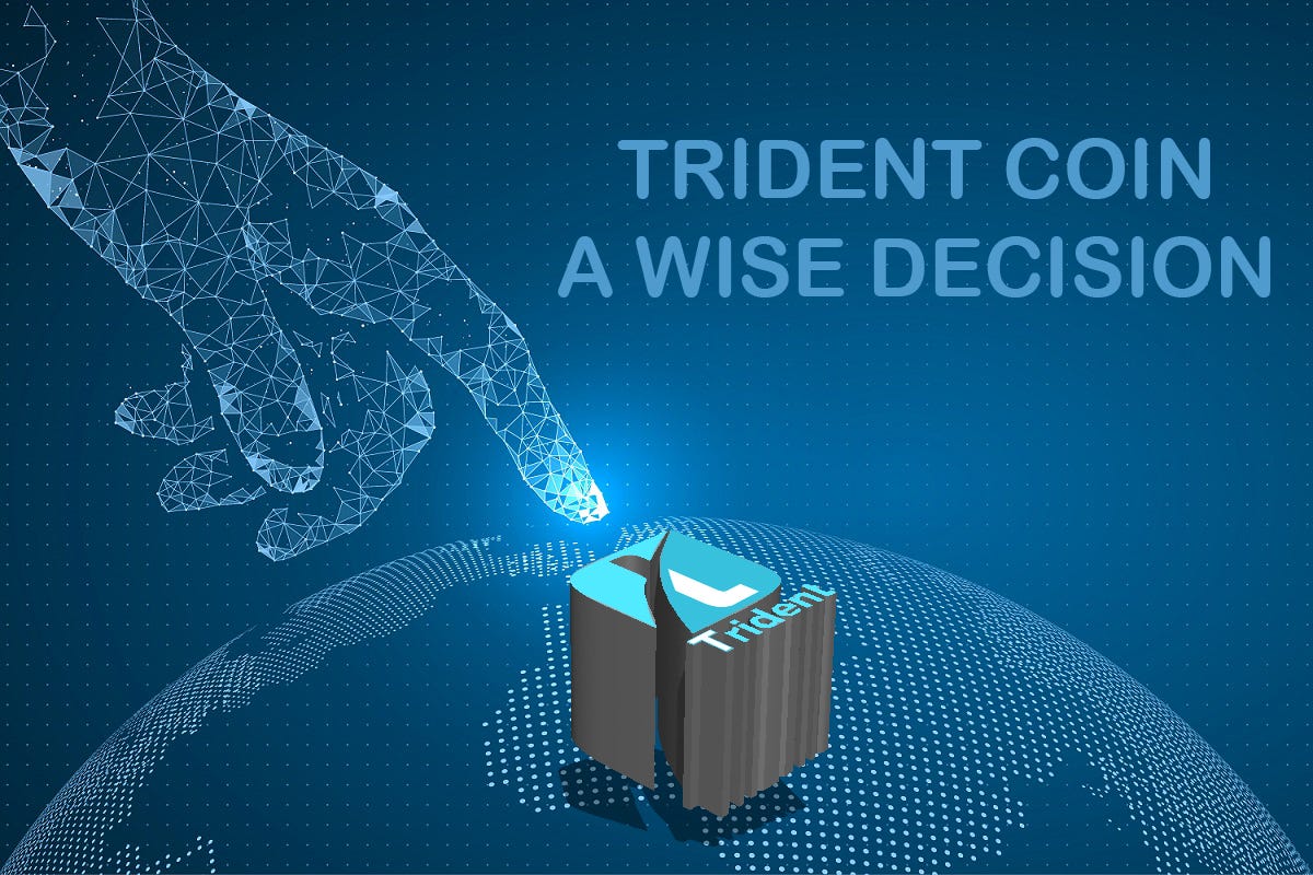 Tridentcoin — A Wise Decision. One must carefully pick which… | by ...