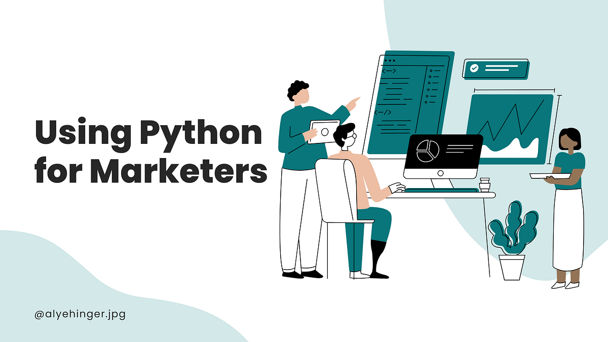 Using Python for Marketers. Python is a programming language used… | by Alyssa E | Medium