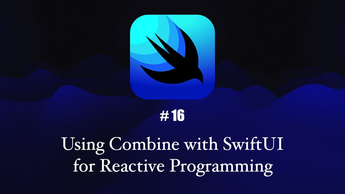 Using Combine With Swiftui For Reactive Programming By Mohamed 0645
