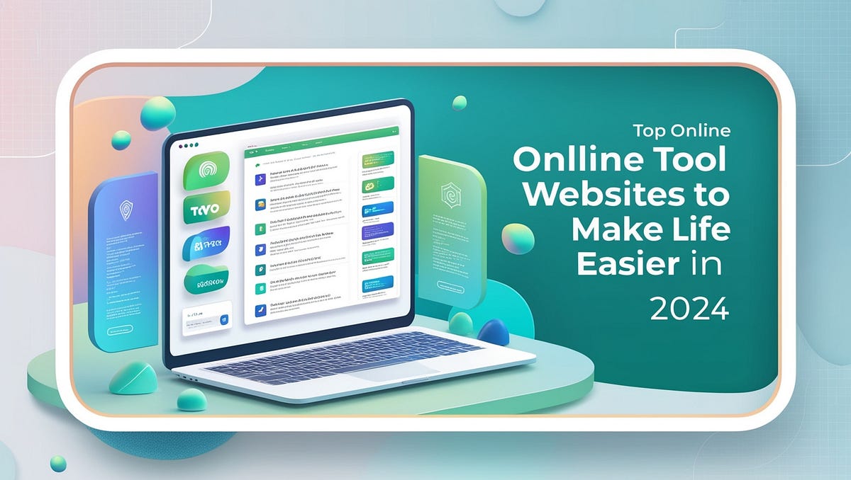 Top Online Tool Websites to Make Life Easier in 2024 | by Digital ...