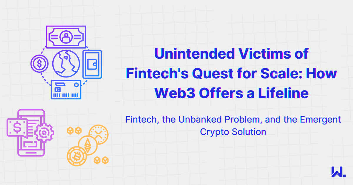 Unintended Victims of Fintech’s Quest for Scale: How Web3 Offers a ...