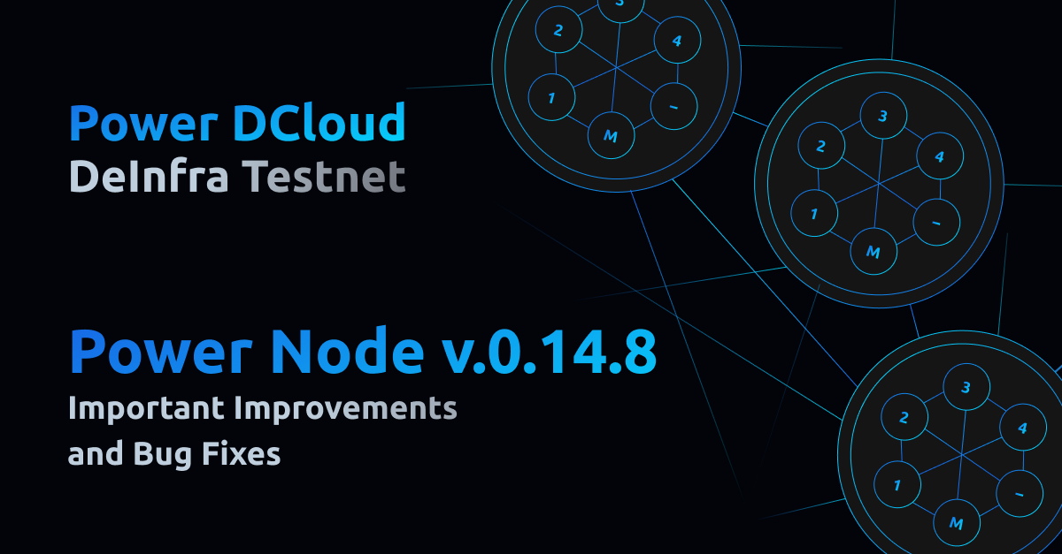 Power Node v.0.14.8 Released: Important Improvements and Bug Fixes | by Power Rover | DeInfra ...