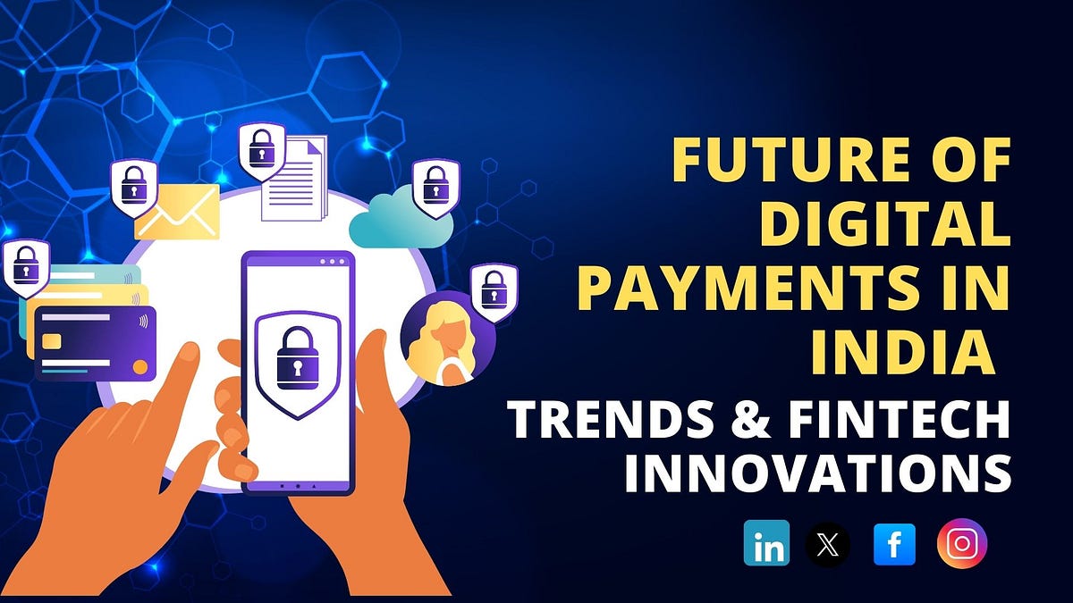 Future of Digital Payments in India | Trends & Fintech Innovations | by Payplex Group | Mar ...