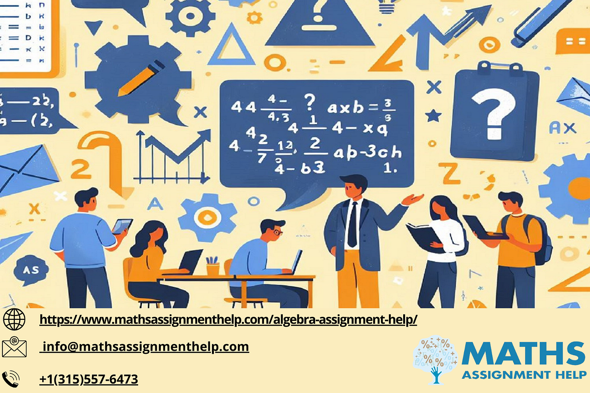 Mastering Algebra: Exploring Three Theoretical Questions and Answers | by Math Assignment Help ...