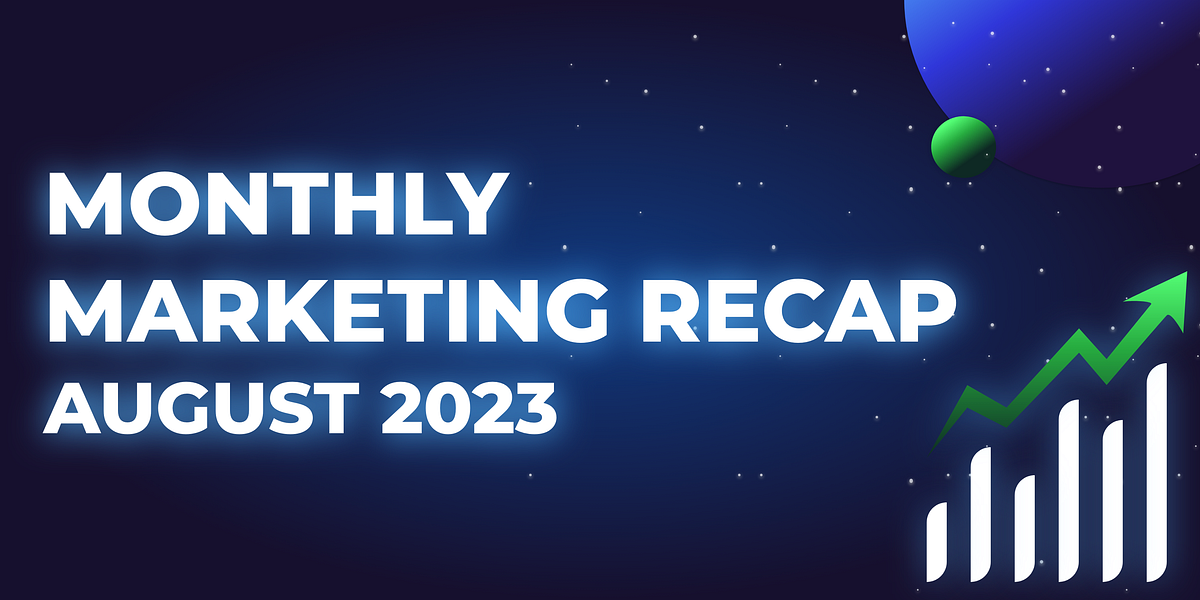 Monthly Marketing Recap — August 2023 | by Planet | Medium