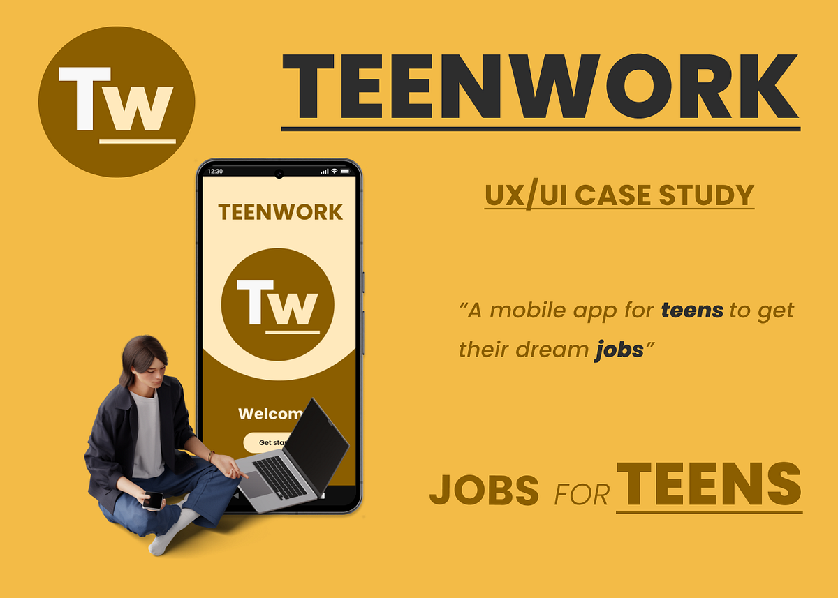 Teenwork: A mobile app for teens to get their dream jobs. -UX/UI Case ...
