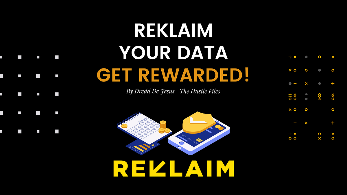Reklaim your data & get REWARDED! | Medium