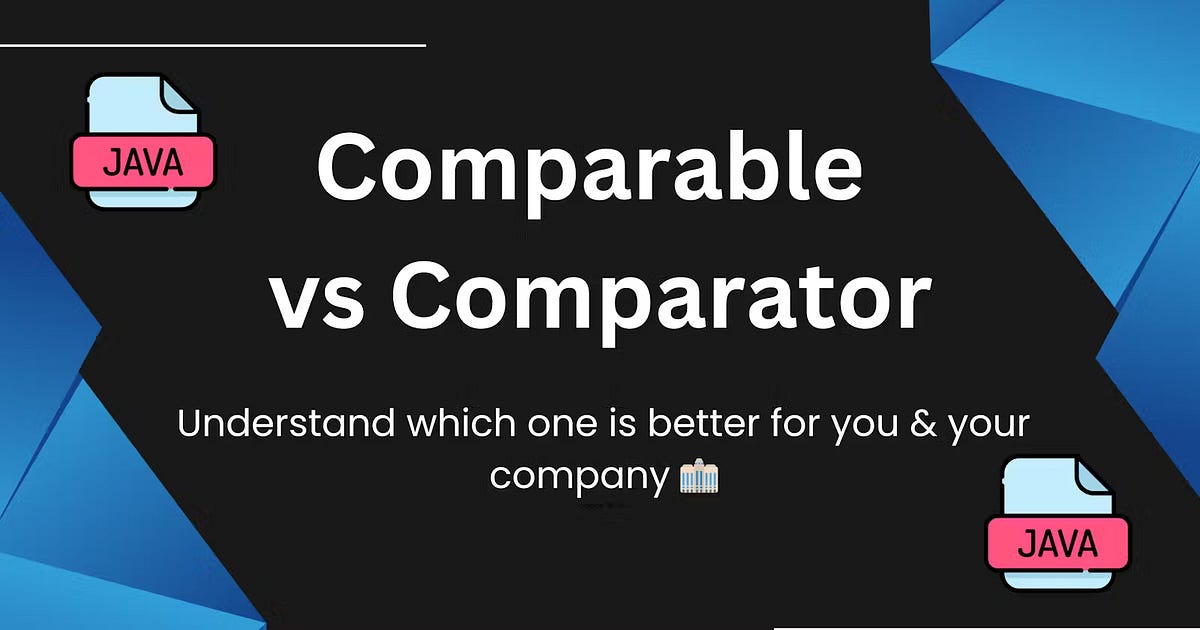 Comparable vs Comparator in easy way 🤓 | by Darsh Blogs 🤯 | Medium