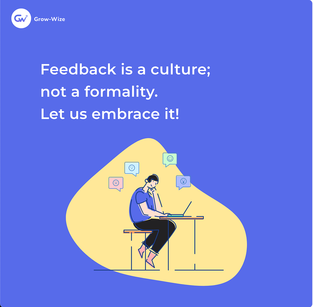 Feedback is a culture; Introducing! Grow-Wize … | by Technogise | Apr ...