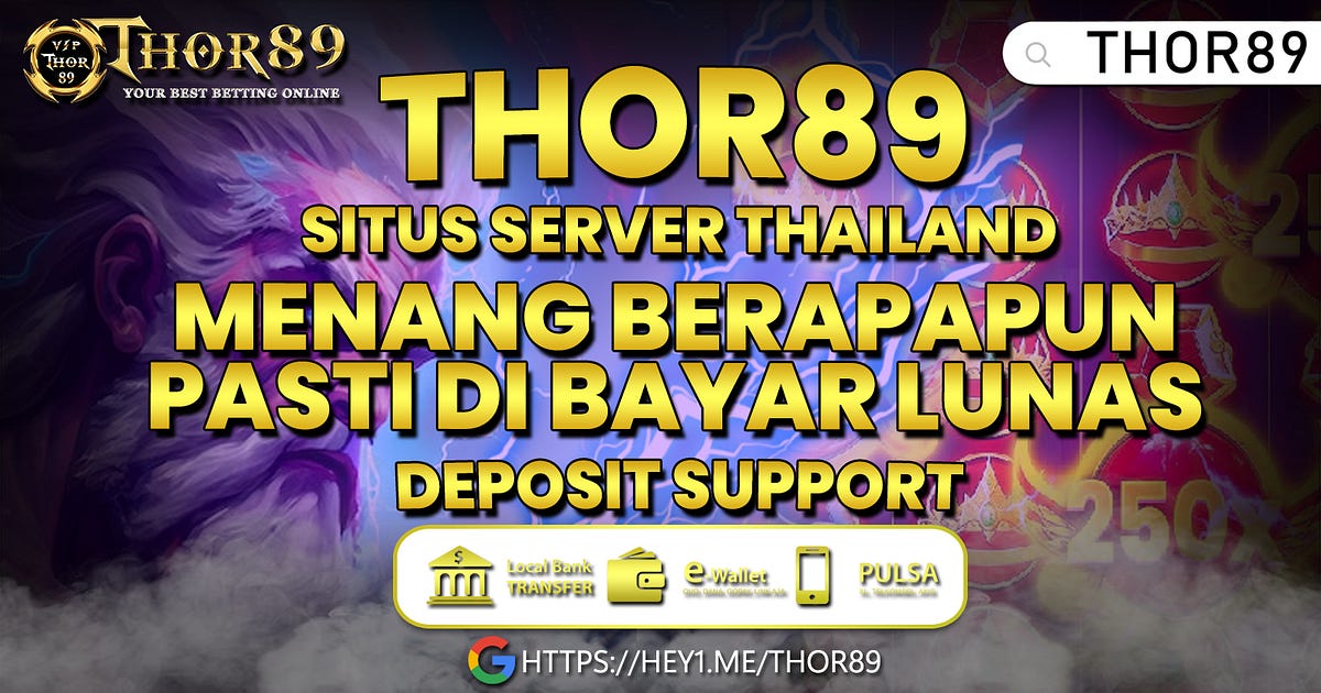 Thor89: Slot Gacor Server Thailand Terbaik Tahun 2024 | by Meilani89 ...