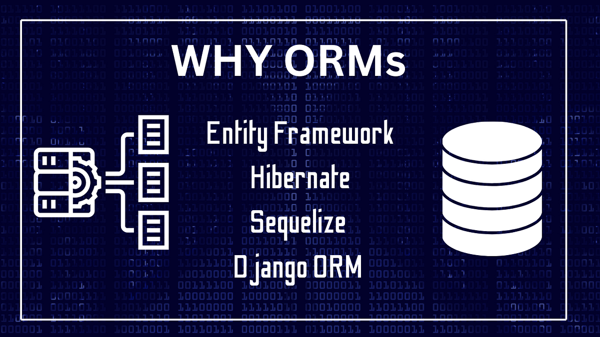 Why we need ORM. What are ORMs | by Isuru Jayalath | Nerd For Tech | Medium