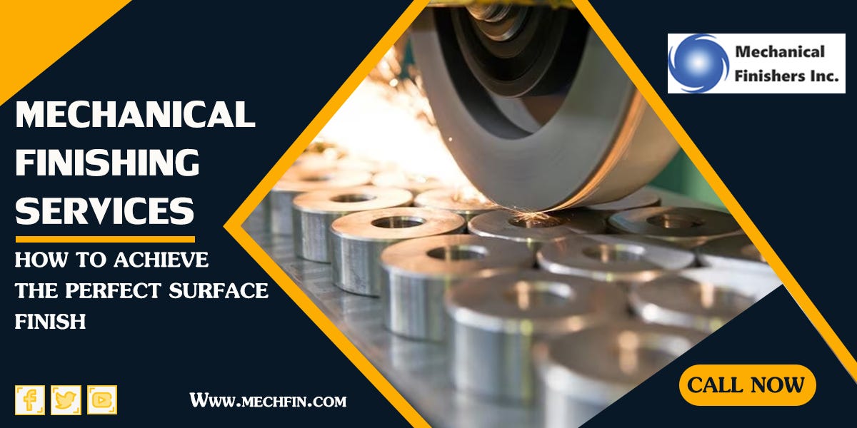 How to Achieve the Perfect Surface Finish with Mechanical Finishing Services Discover the key to ...