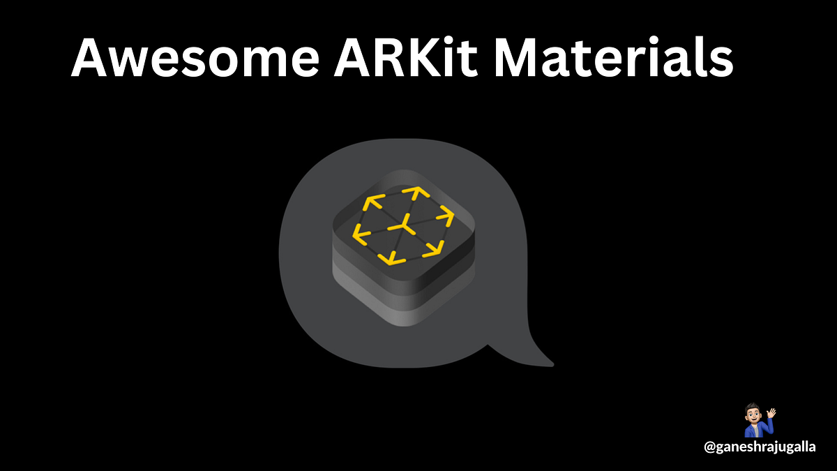 Awesome ARKit Materials. Welcome to this article, where we have… | by ganeshrajugalla | Medium