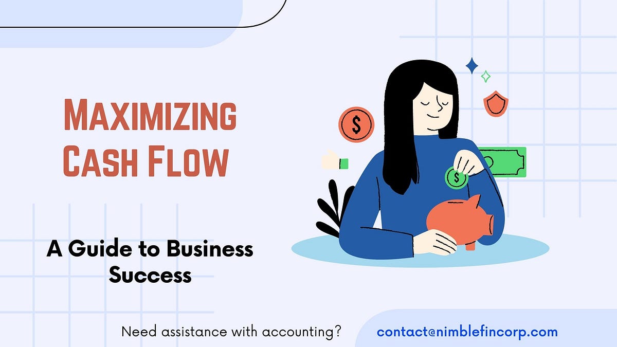 Maximizing Cash Flow: A Guide to Business Success | by Felcita Rego ...