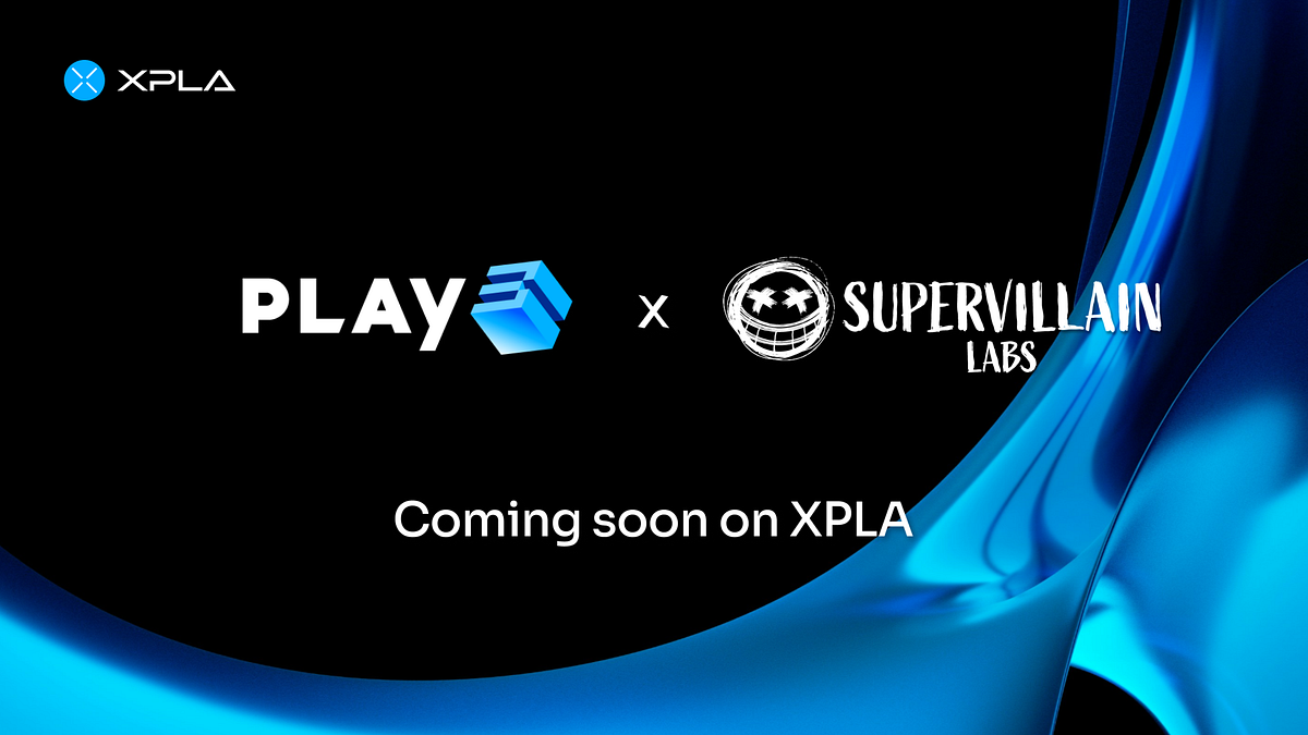[ANN] PLAY3 & Supervillain Wanted Are Coming to XPLA | by XPLA (ⓧ.ⓧ) | XPLA | Medium