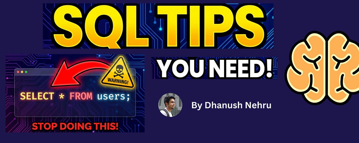 SQL Tips That Will Instantly Make You Better at Writing Queries | by Dhanush N | Jan, 2026 ...