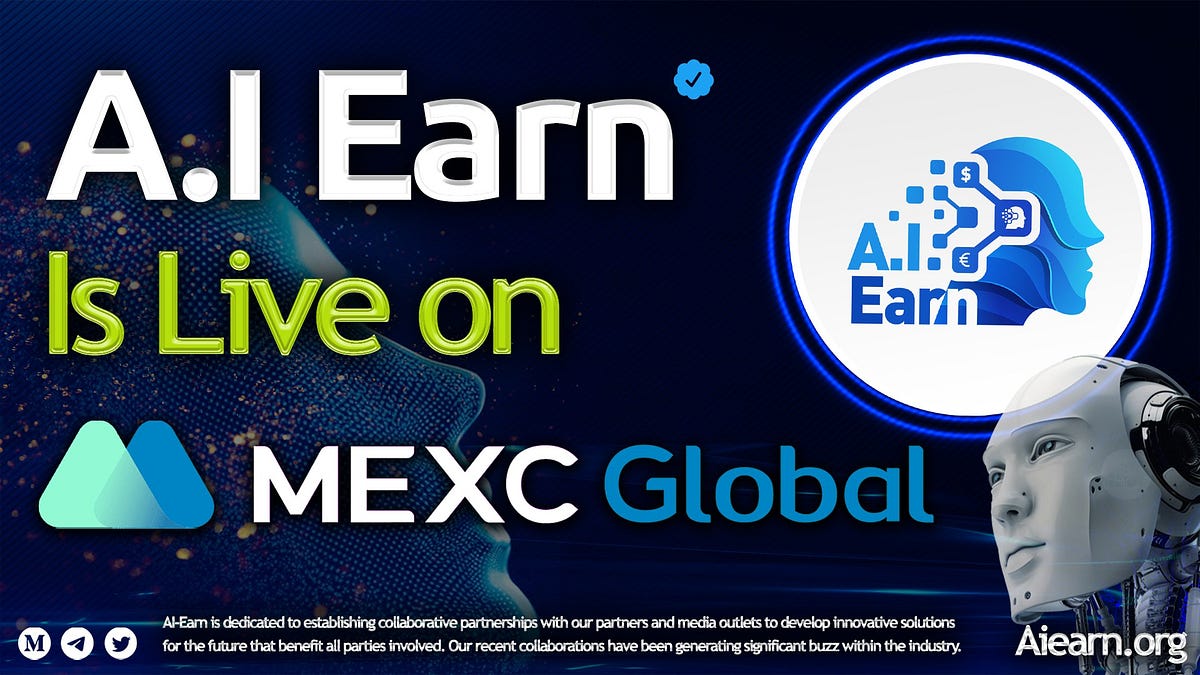 A.I.Earn Is LIVE On @MEXC_Global - AI Earn - Medium