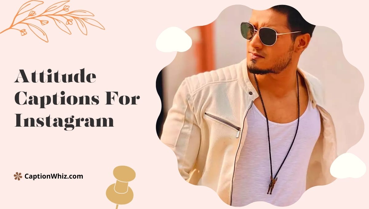 200+ Captions with Attitude for Instagram That Will Make Your Posts ...