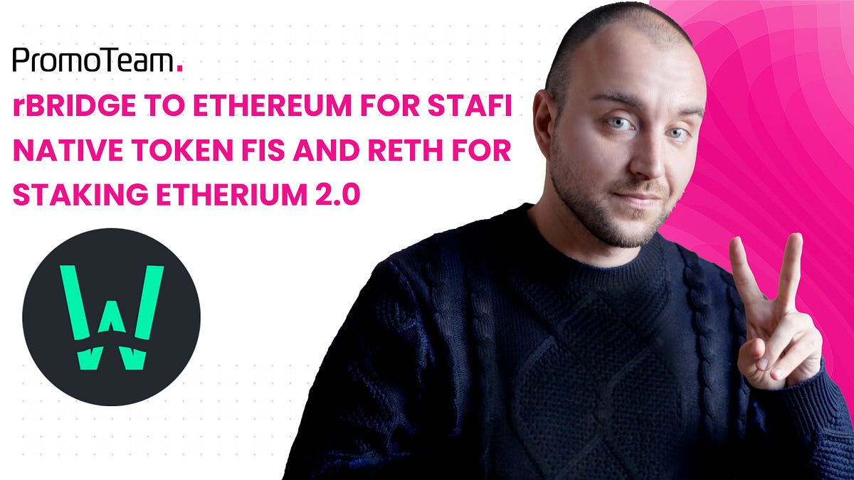 rBridge to Ethereum for StaFi native token FIS and rETH for staking ...