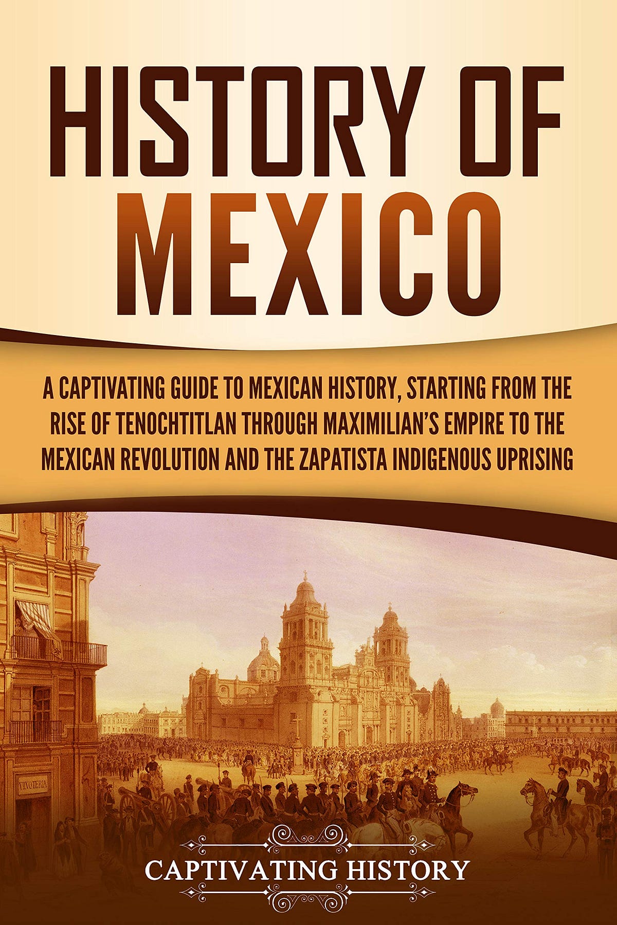 [EBOOK] History of Mexico: A Captivating Guide to Mexican History ...