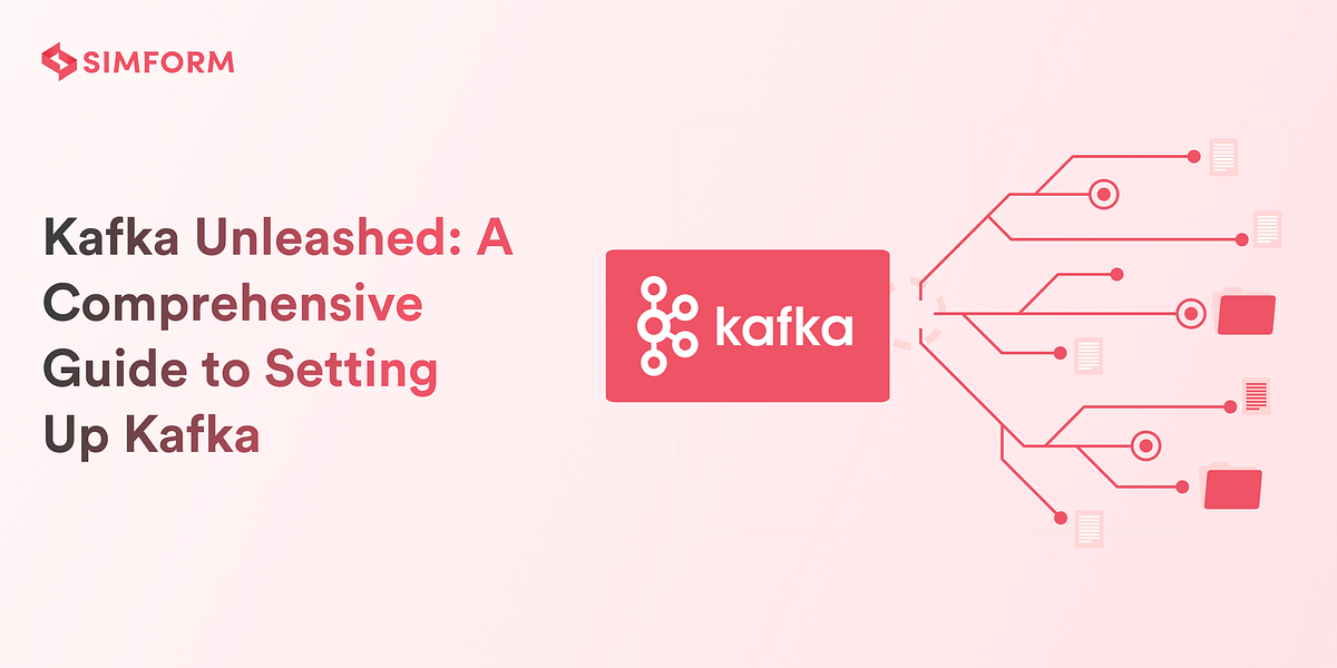 Kafka Unleashed: A Comprehensive Guide to Setting Up Kafka | by Manan Patadiya | Simform ...