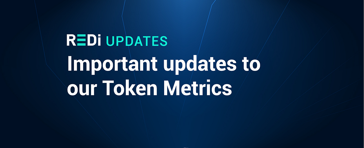 Important information regarding our Token Metrics | by redi | redi | Medium