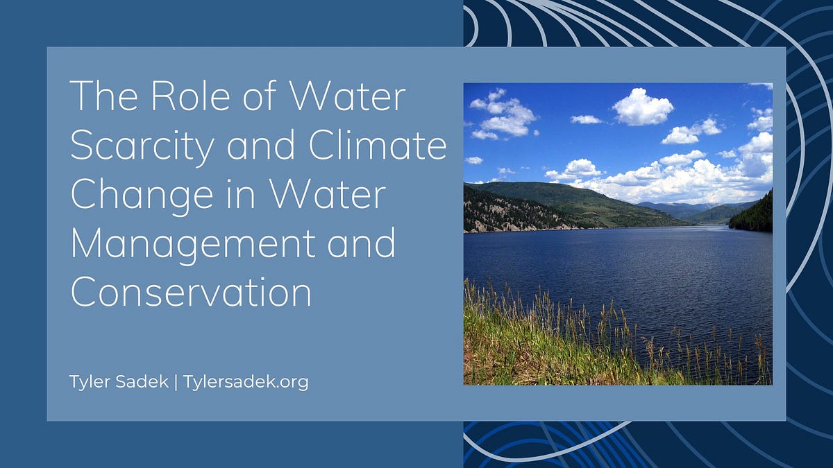 Tyler Sadke discusses The Role of Water Scarcity and Climate Change in ...