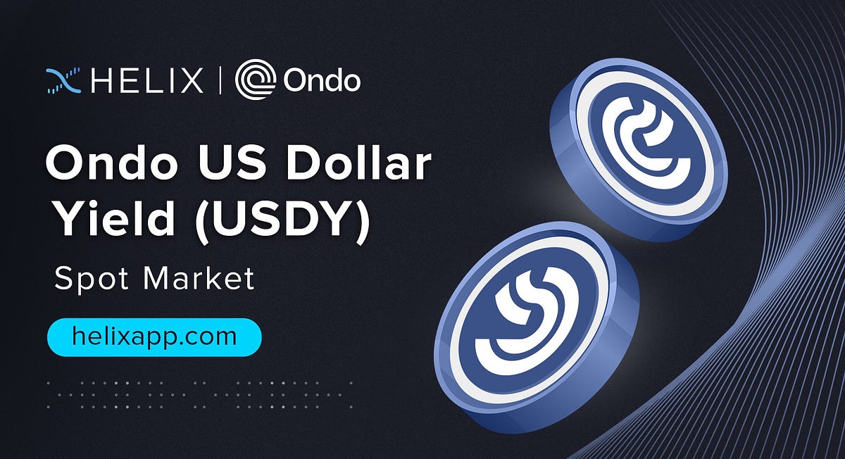 Decentralized Ondo US Dollar Yield (USDY) Spot Market Listing on Helix ...