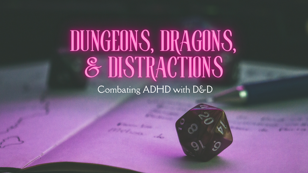 Boost your productivity with D&D: Tips for ADHD task management | Medium