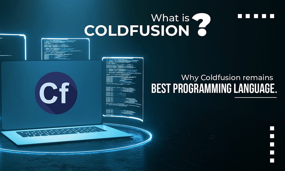 What Is ColdFusion? Why ColdFusion Remains The Best Programming Language. | by Creation Next Inc ...