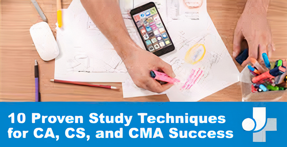 10 Proven Study Techniques for CA, CS, and CMA Success | by CA Prince ...