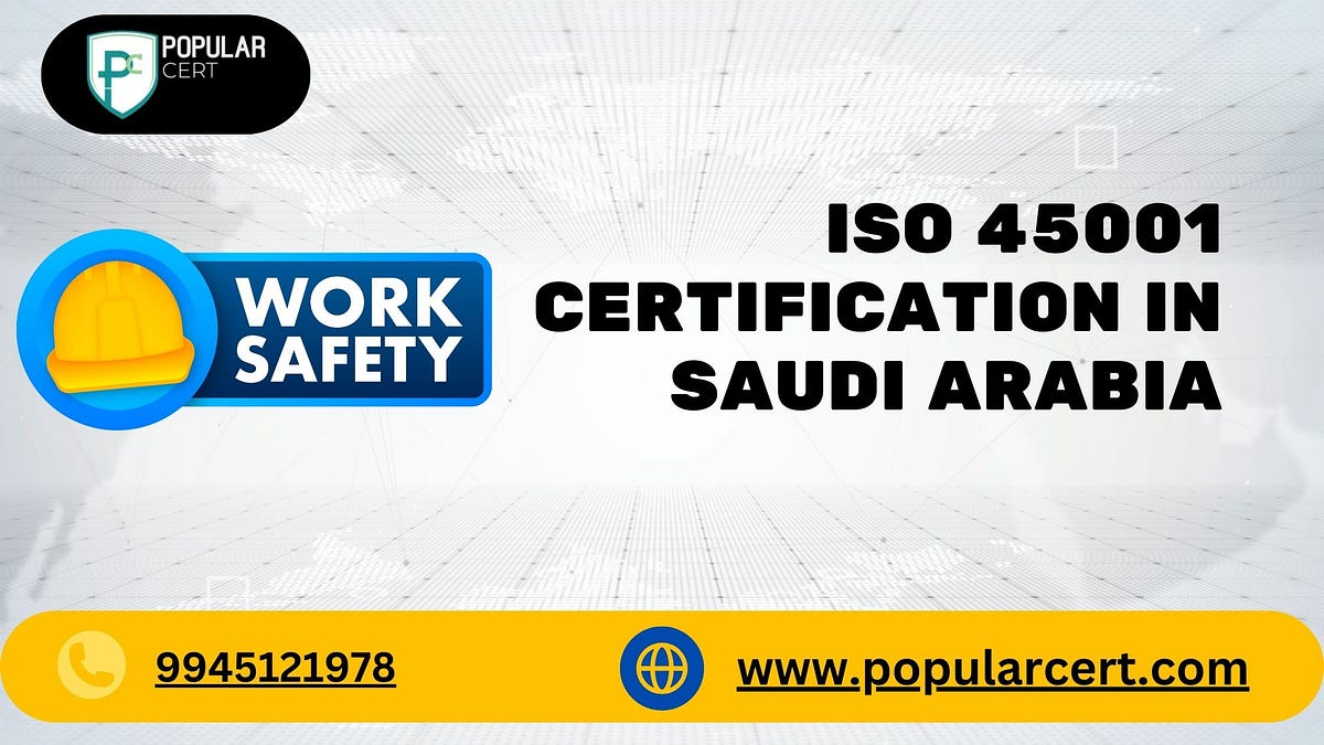 Elevating Workplace Safety Through ISO 45001 Certification in Saudi ...