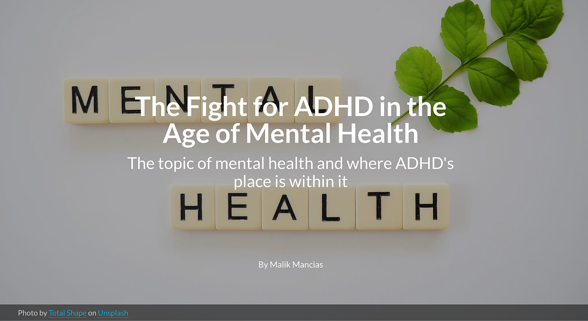 Left In the Cold: ADHD and the Mental Health Discussion | by Malik | NJ ...
