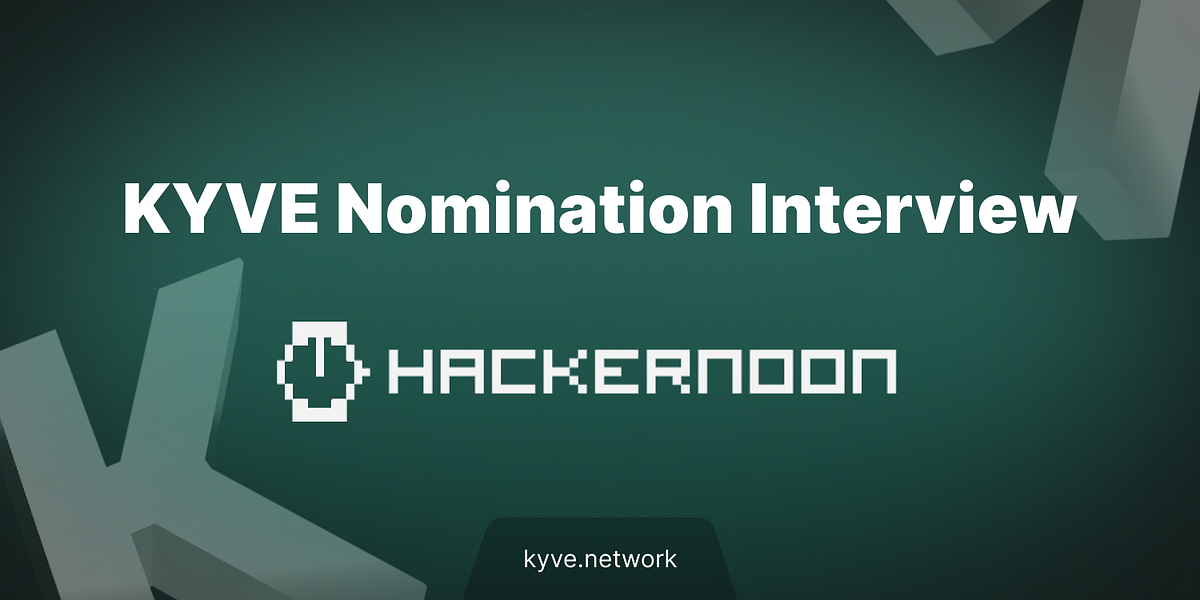 KYVE, Powering Trustless Data Solutions, Nominated for Hackernoon’s ...