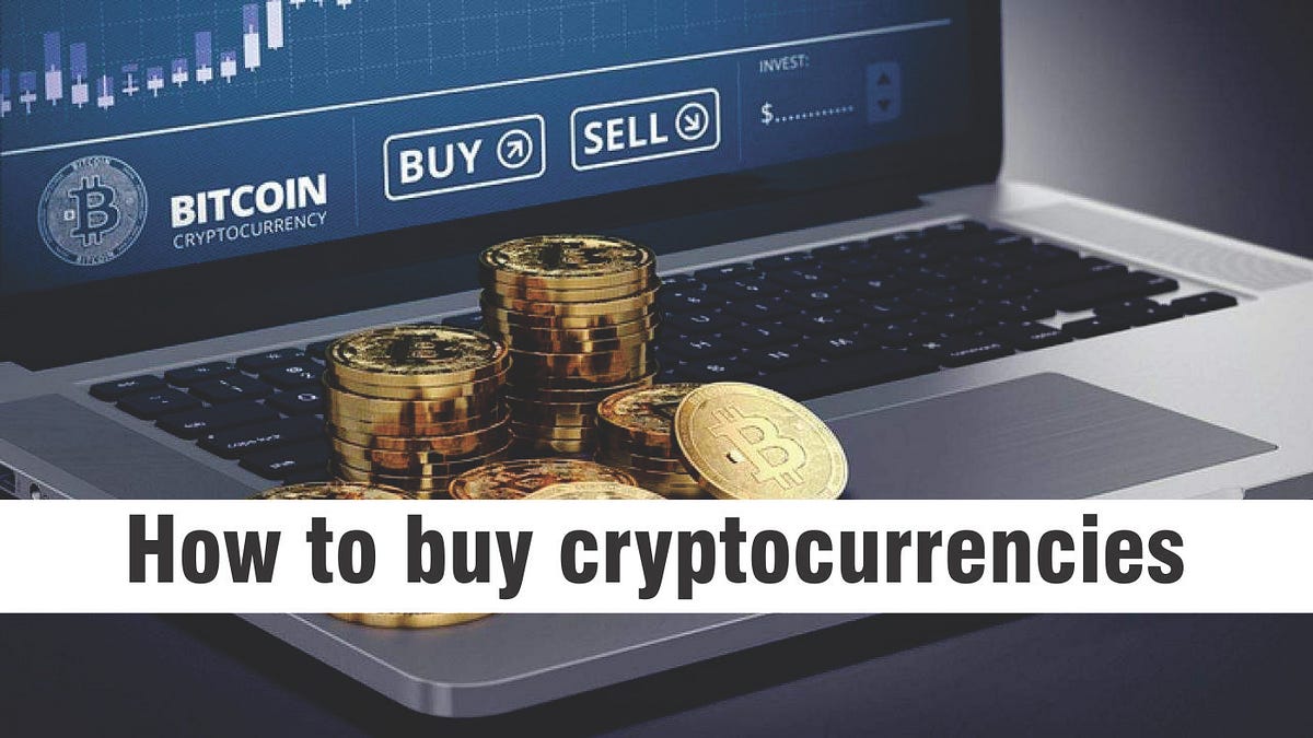 Guide: How to Buy Cryptocurrencies Easily | Medium