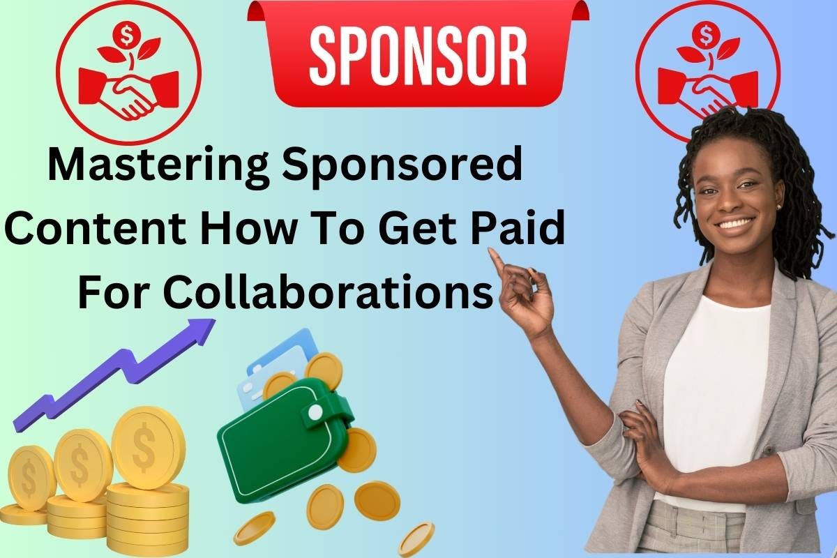 Mastering Sponsored Content How To Get Paid For Collaborations | by ...
