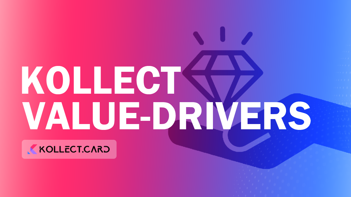 Introducing Value-Drivers of Kollect NFTs! | by Kollect.cards | Kollect ...