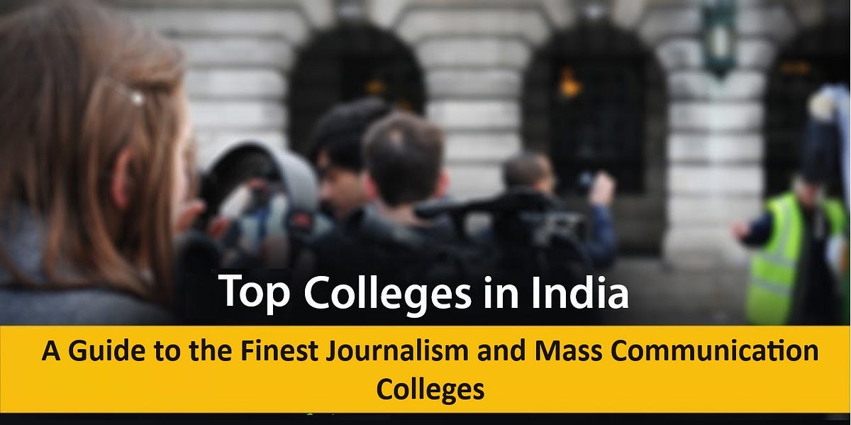 A Guide To The Finest Journalism And Mass Communication Colleges By