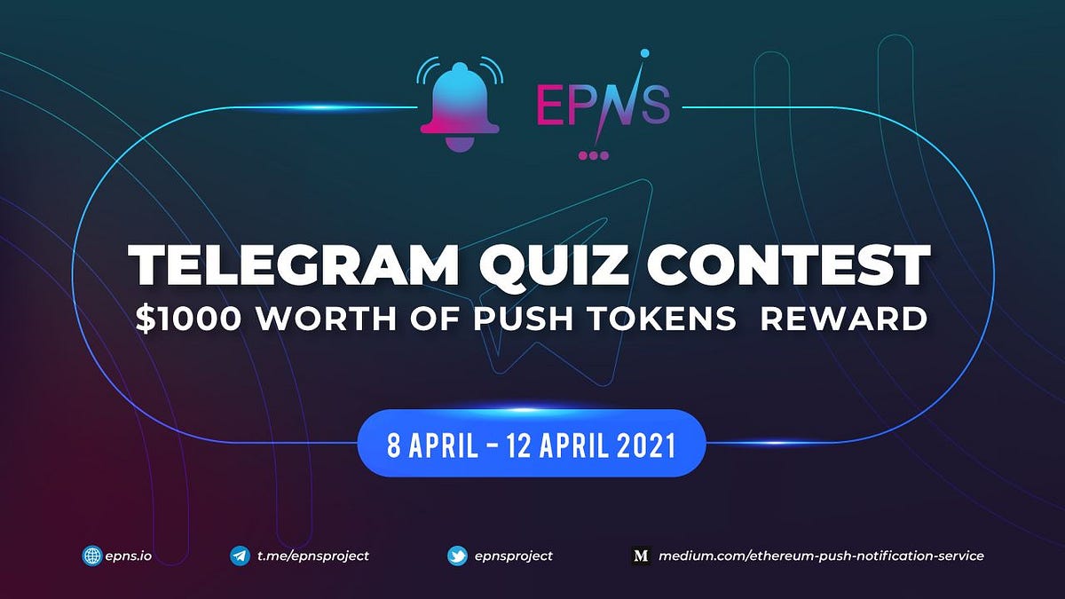 Telegram Quiz Contest ( 8 April — 12 April ) | by Richa | Push Protocol ...