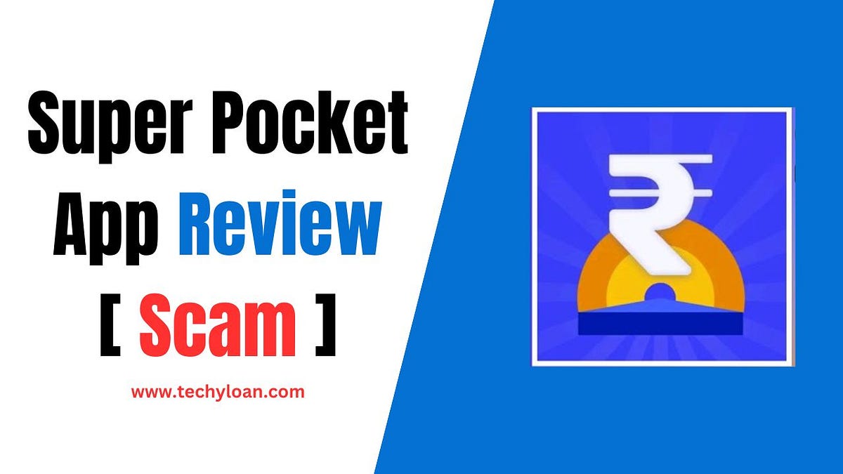 Super Pocket Loan App Review: 100% Honest Review | by Techyloan- On ...
