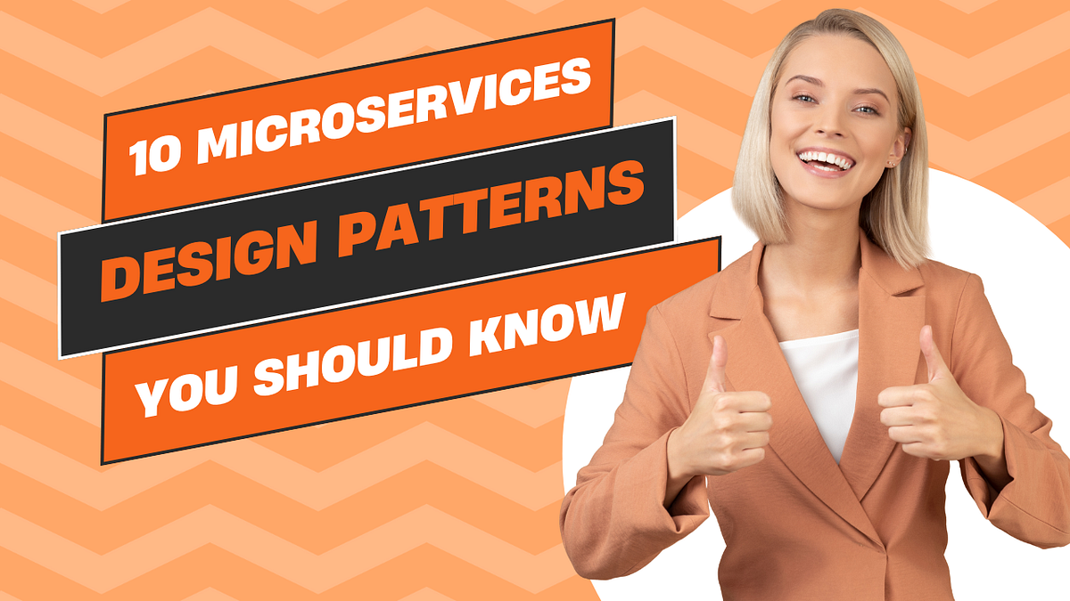 Top 10 Microservices Design Patterns You Should Know in 2025 | by ...