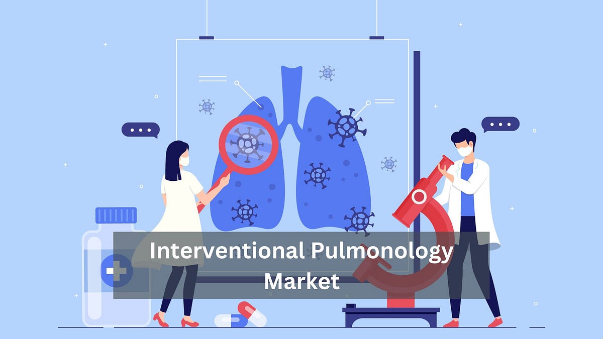 Revolutionizing Respiratory Care: A Deep Dive into the Interventional Pulmonology Market | by ...