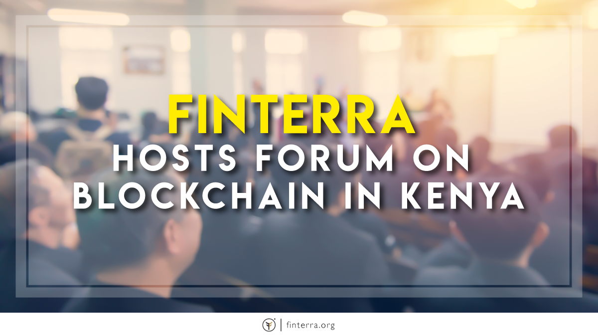 FINTERRA Hosts Forum on Blockchain in Kenya | by Sara Mohammed | The ...