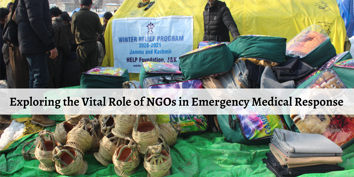 Exploring the Vital Role of NGOs in Emergency Medical Response | by ...