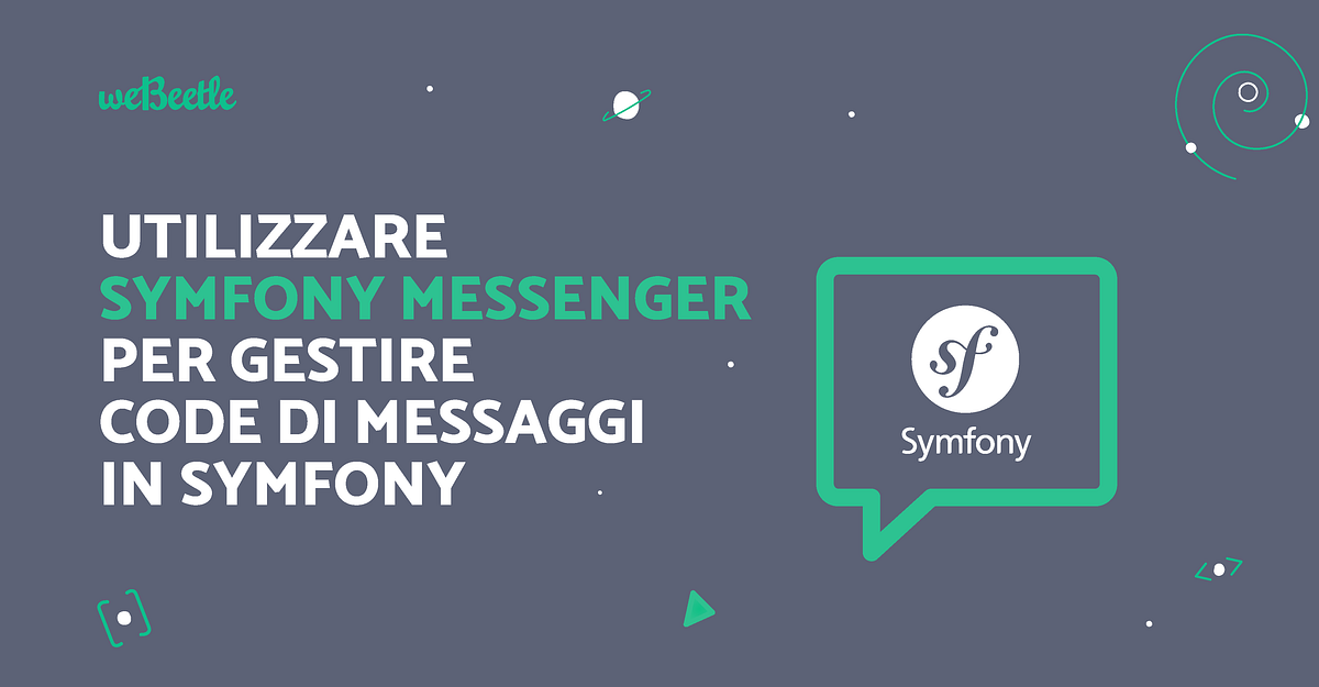 Utilizzare Symfony Messenger per gestire code di messaggi in Symfony | by Maico Orazio ...