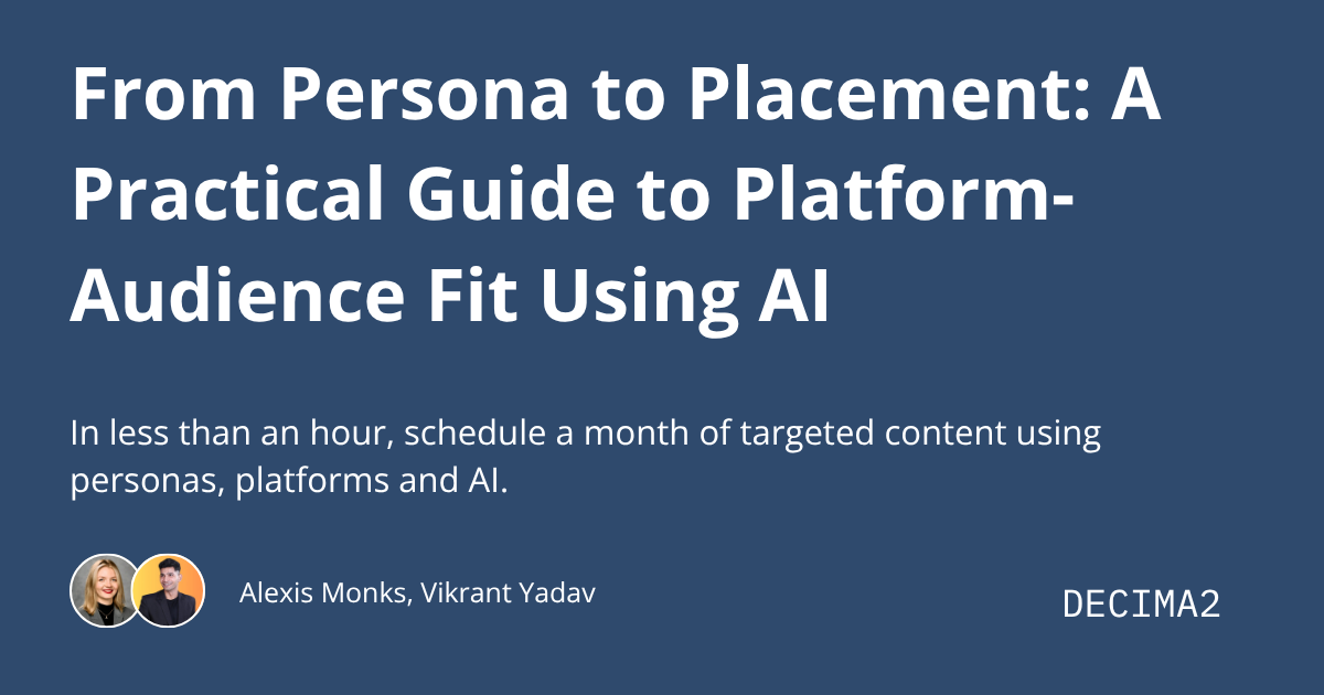 From Persona to Placement: A Practical Guide to Platform-Audience Fit ...