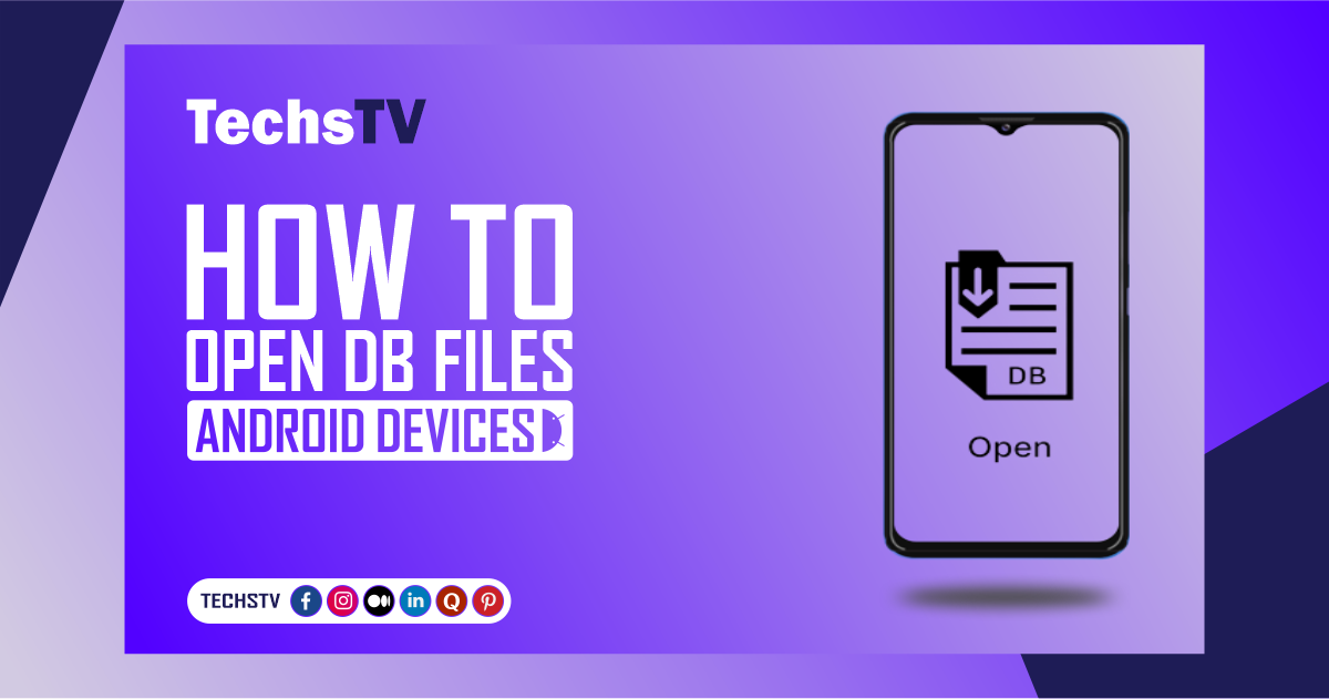 How To Open DB Files Android Devices? - TechsTV - Medium